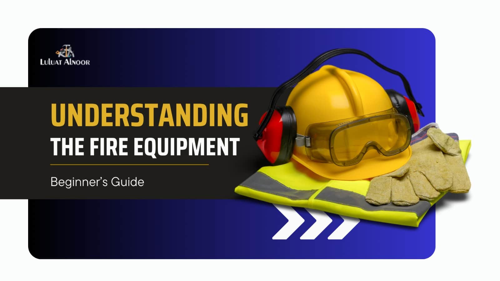 7 Essential Fire Fighting Equipment You Must Know Today